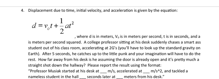Solved 4. Displacement due to time, initial velocity, and | Chegg.com