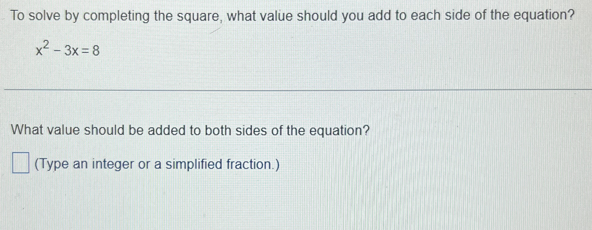 Solved To solve by completing the square, what value should | Chegg.com