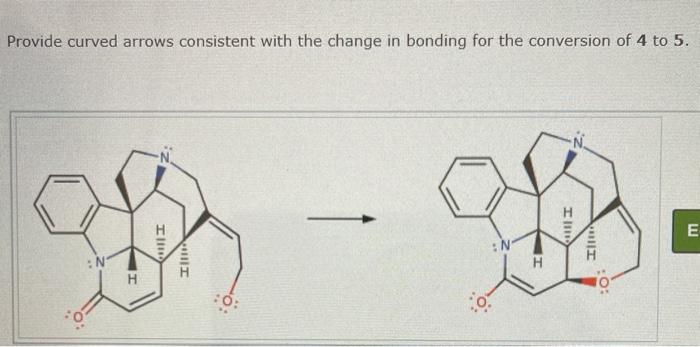 Solved Provide curved arrows consistent with the change in | Chegg.com