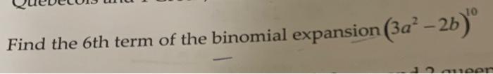 Solved Find the 6 th term of the binomial expansion | Chegg.com