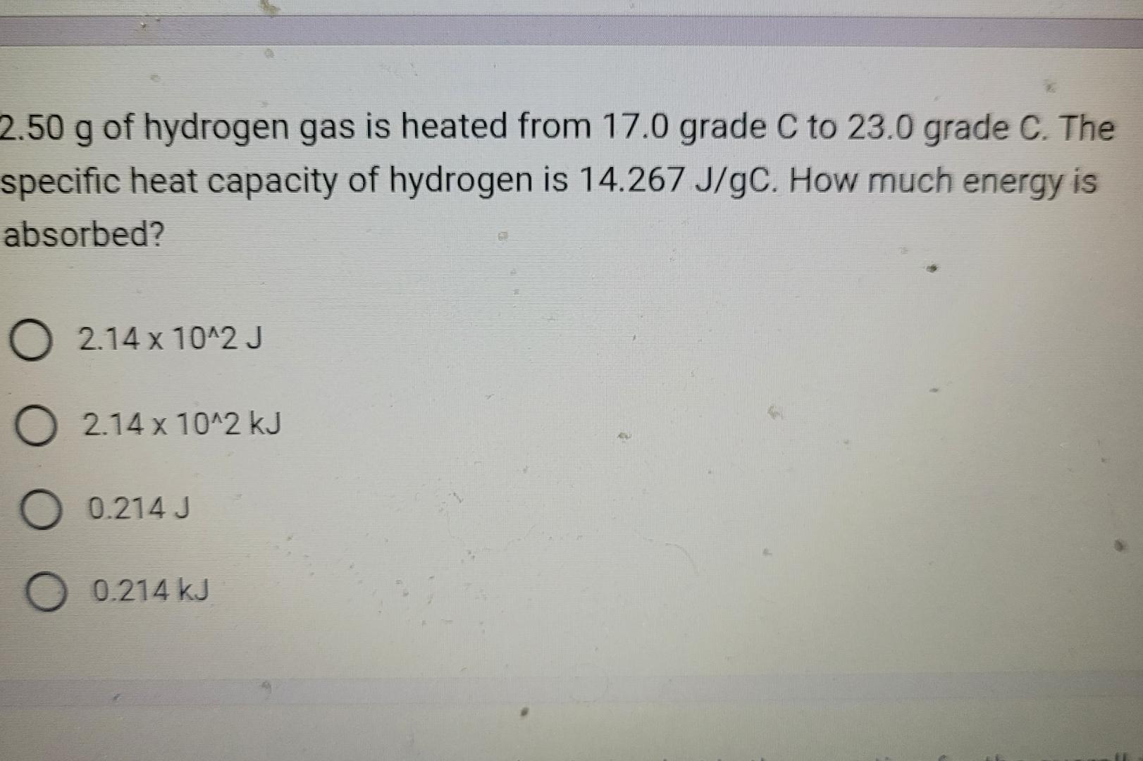 Solved 2.50g ﻿of hydrogen gas is heated from 17.0 ﻿grade C | Chegg.com