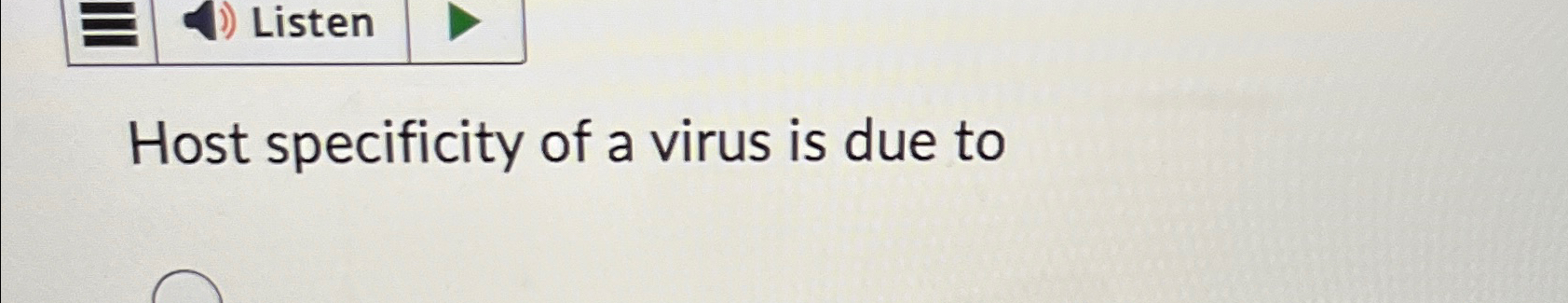 Solved Host specificity of a virus is due to | Chegg.com