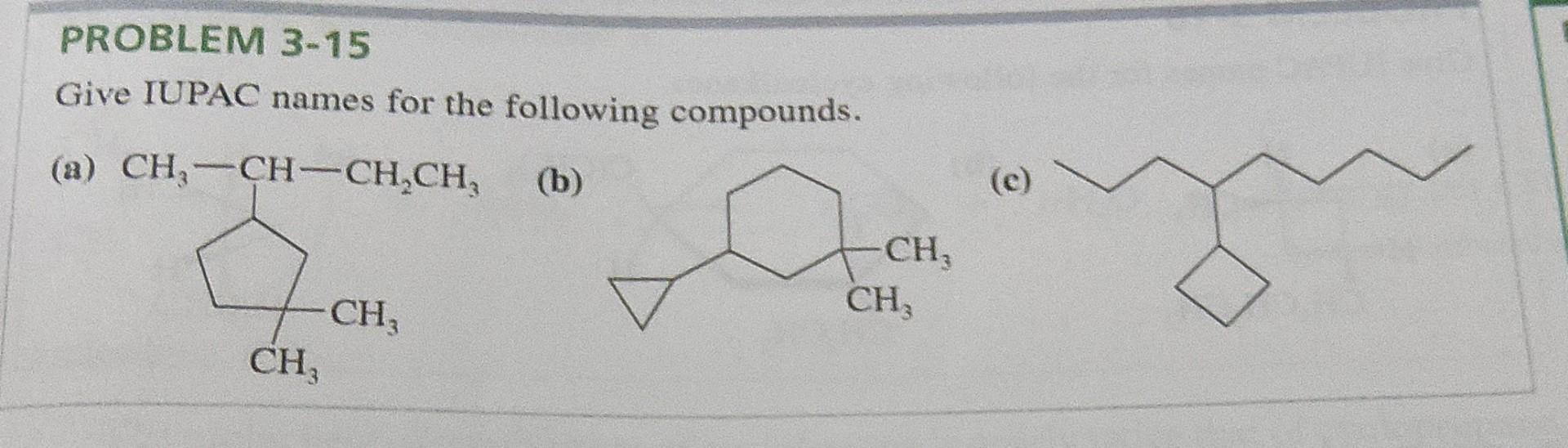 Solved Give IUPAC names for the following compounds. (a) (b | Chegg.com