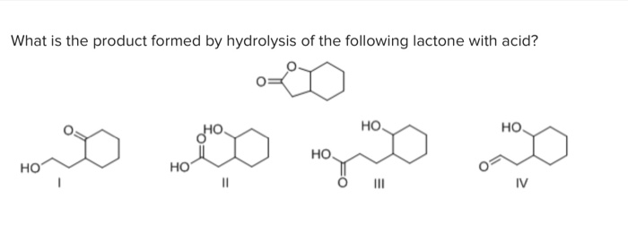 Solved What is the product formed by hydrolysis of the | Chegg.com