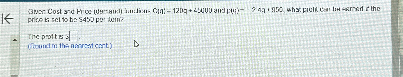 Solved Given Cost and Price (demand) ﻿functions | Chegg.com