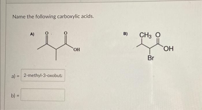 Solved Name the following carboxylic acids. B) | Chegg.com