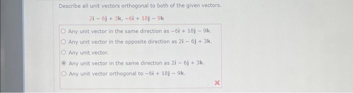 Solved Describe all unit vectors orthogonal to both of the | Chegg.com Solved Describe all unit vectors orthogonal to both of the | Chegg.com