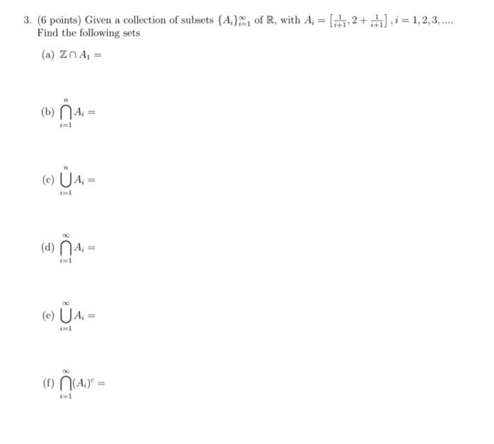 Solved 3. (6 points) Given a collection of subsets {Ai}i=1∞ | Chegg.com