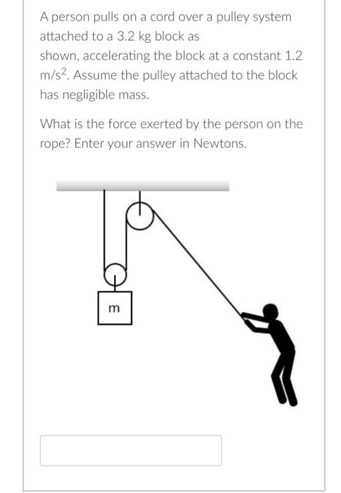 Solved A person pulls on a cord over a pulley attached to a | Chegg.com