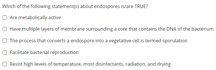 Solved Which of the following statement(s) ﻿about endospores | Chegg.com