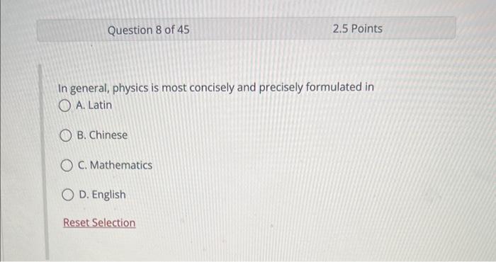 Solved In general, physics is most concisely and precisely | Chegg.com