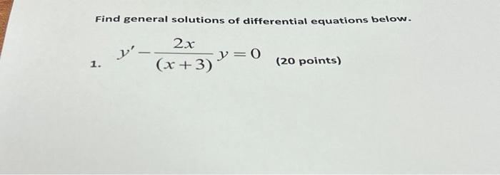 Solved Find general solutions of differential equations | Chegg.com