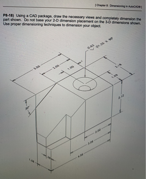 Solved Chapter 8: Dimensioning in AutoCAD®] P8-18) Using a | Chegg.com