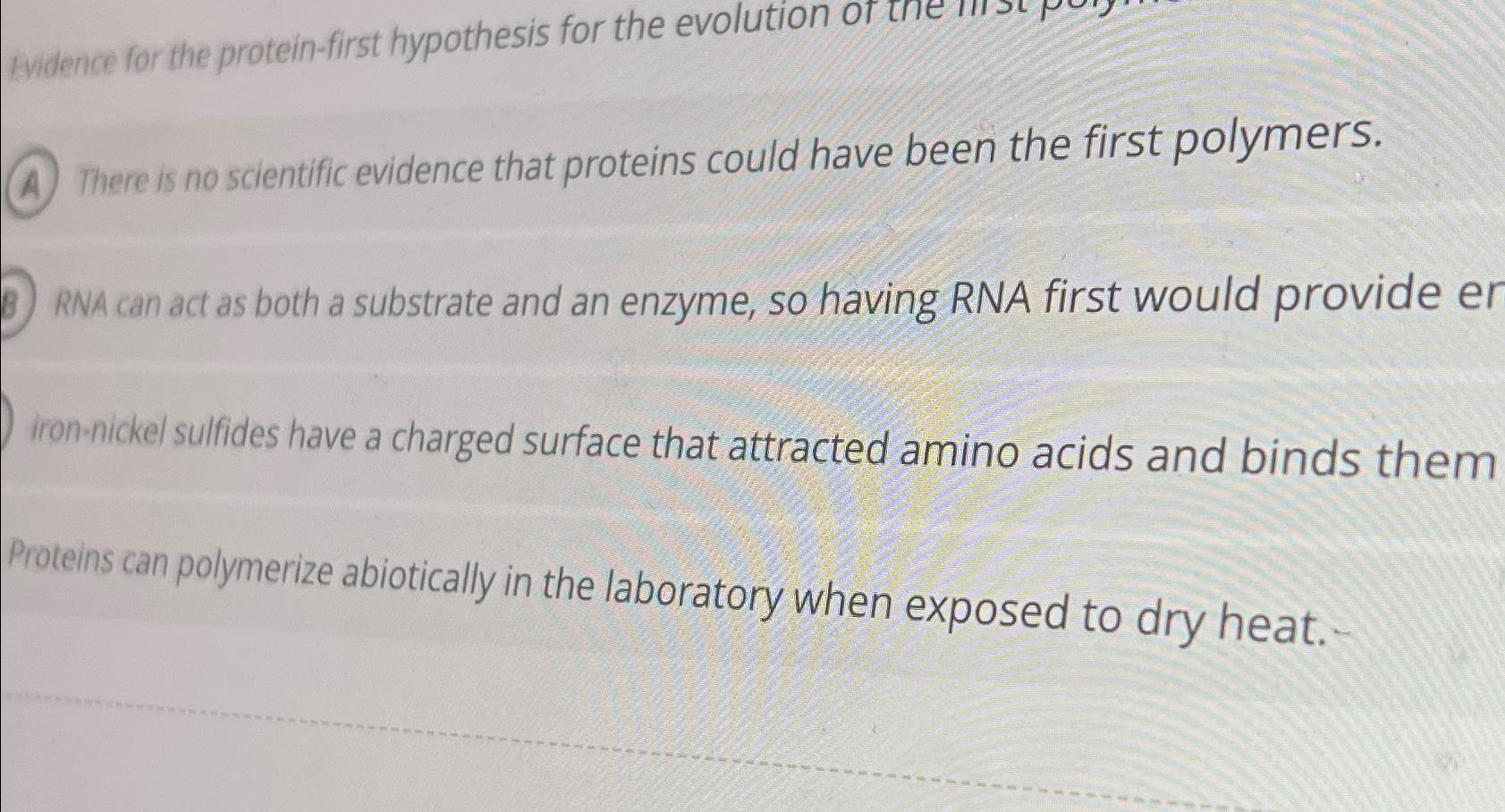 Solved Andence for the protein-first hypothesis for the | Chegg.com
