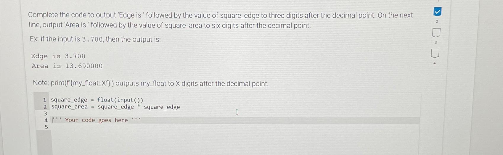 Solved Complete the code to output 'Edge is ' ﻿followed by | Chegg.com