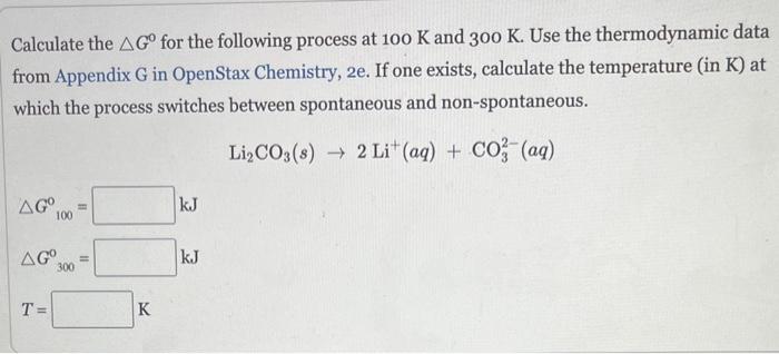 Solved Calculate the G0 for the following process at 100 K | Chegg.com