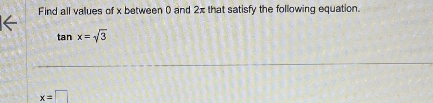 Solved Find all values of x ﻿between 0 ﻿and 2π ﻿that satisfy | Chegg.com