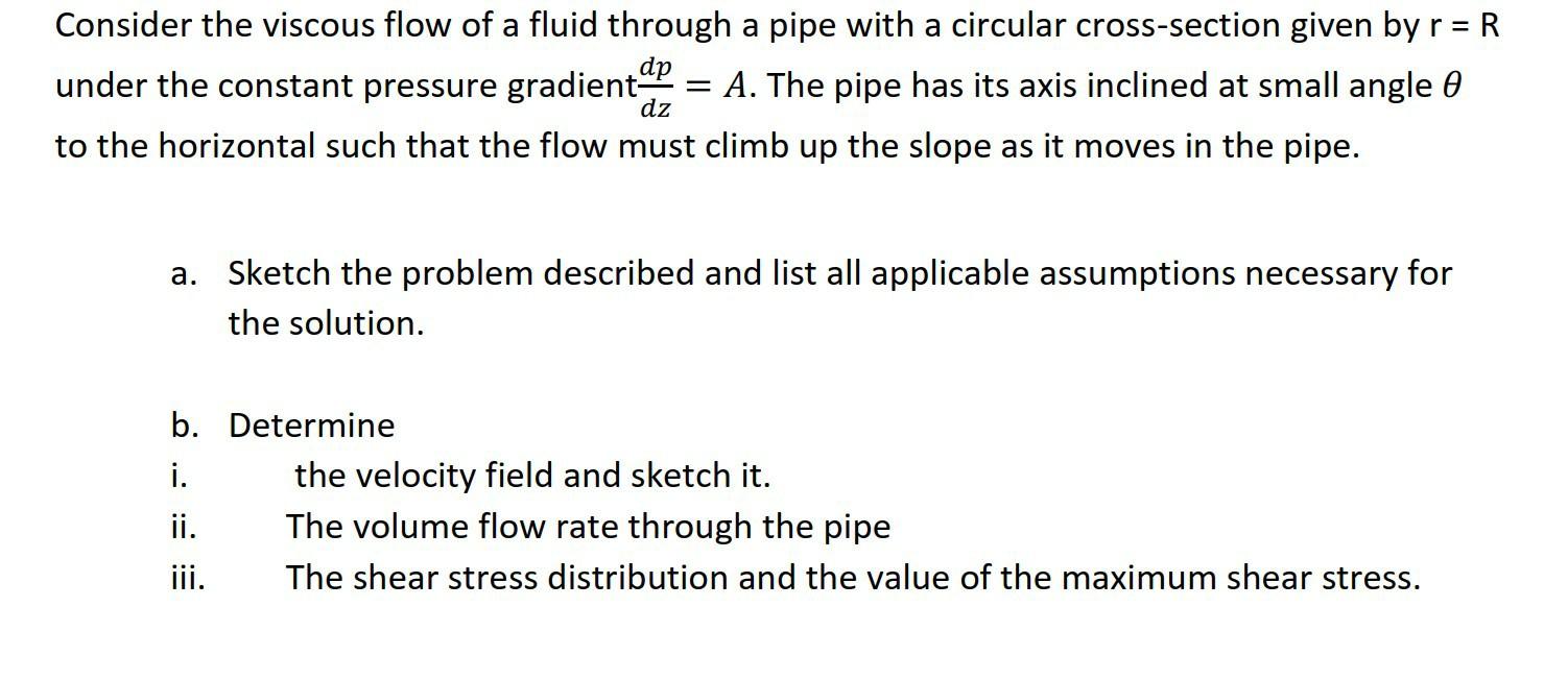 Solved Consider the viscous flow of a fluid through a pipe | Chegg.com