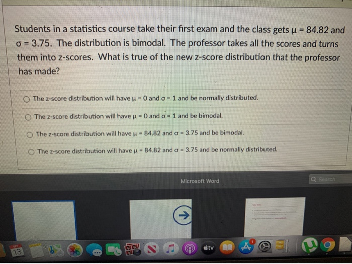 Solved Students In A Statistics Course Take Their First Exam Chegg