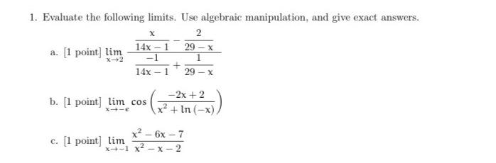 Solved 1. Evaluate the following limits. Use algebraic | Chegg.com