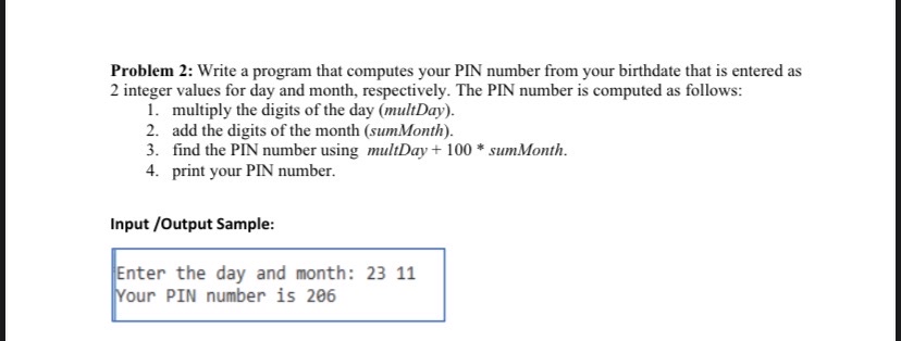 Solved Problem 2: Write a program that computes your PIN | Chegg.com