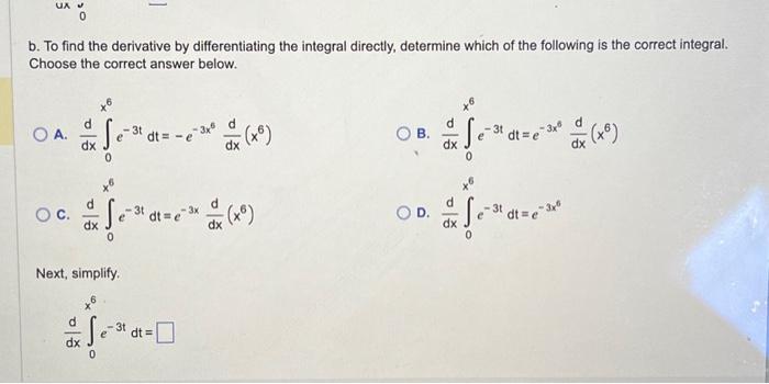 Solved Find dxd∫0x6e−3tdt using the method indicated. a. | Chegg.com