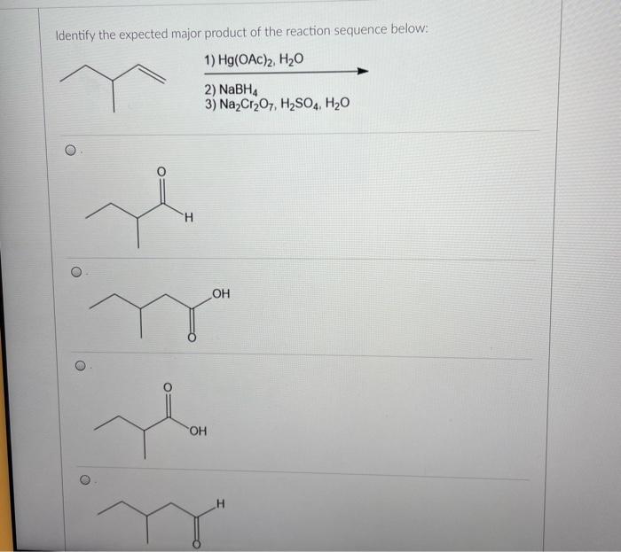 Solved 1) Hg(OA 2) NaBH 3) Na2Cr | Chegg.com