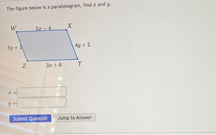 Solved The figure below is a parallelogram, find x and y. W | Chegg.com