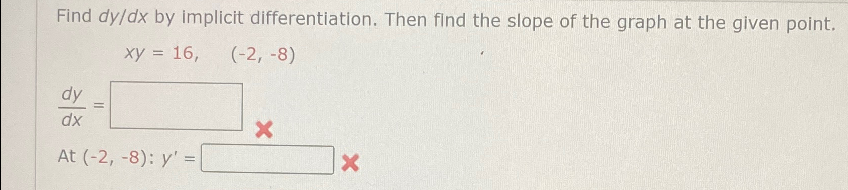 Solved Find dydx ﻿by implicit differentiation. Then find the | Chegg.com