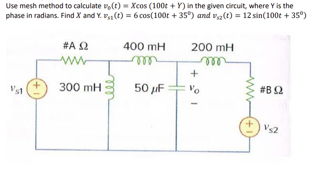 Solved Use mesh method to calculate v0(t)=xcos(100t+Y) ﻿in | Chegg.com