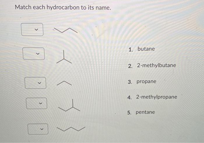 Solved Match each hydrocarbon to its name. 1. butane 2. | Chegg.com