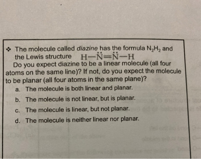 Solved * The molecule called diazine has the formula N_H, | Chegg.com