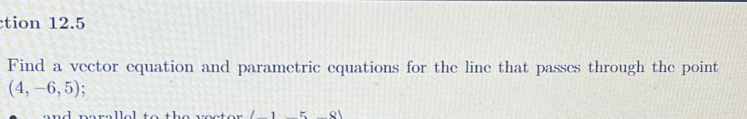 Solved tion 12.5Find a vector equation and parametric | Chegg.com