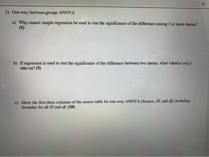 Solved 2) One-way between-groups ANOVA a) Why cannot simple | Chegg.com