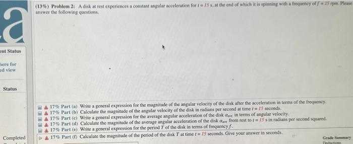 Solved (13\%) Froblem 2: A disk at rest experiences a | Chegg.com