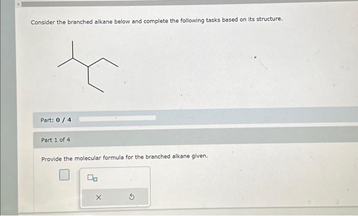 Solved Consider the branched alkane below and complete the | Chegg.com Solved Consider the branched alkane below and complete the | Chegg.com