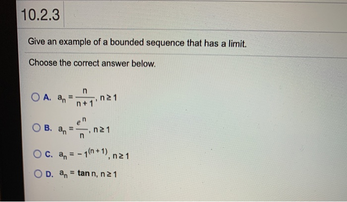Solved 10.2.3 Give an example of a bounded sequence that has | Chegg.com