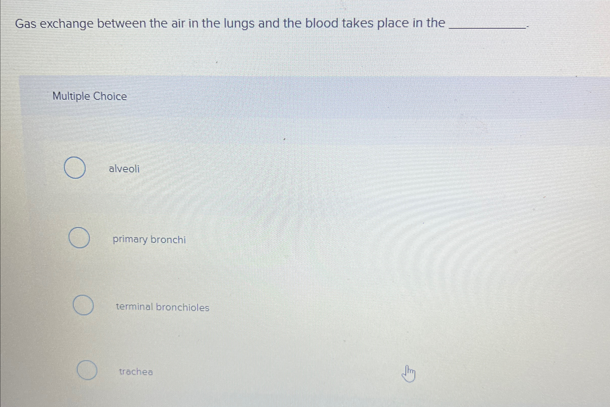 Solved Gas exchange between the air in the lungs and the | Chegg.com