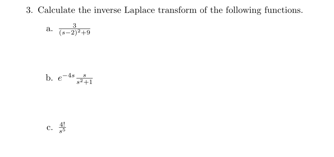Solved Calculate the inverse Laplace transform of the | Chegg.com