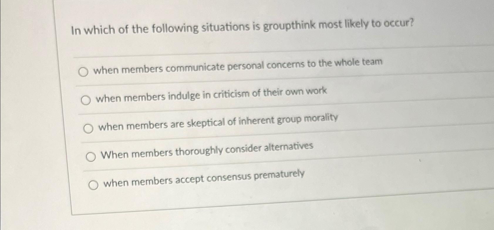 Solved In which of the following situations is groupthink | Chegg.com