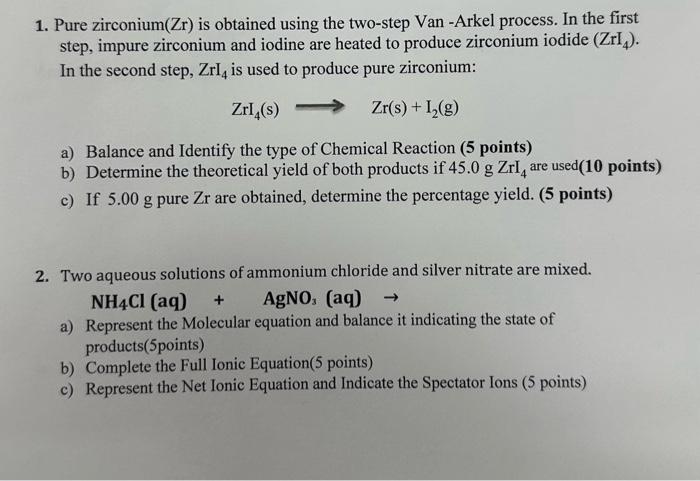 Solved 1. Pure zirconium (Zr) is obtained using the two-step | Chegg.com