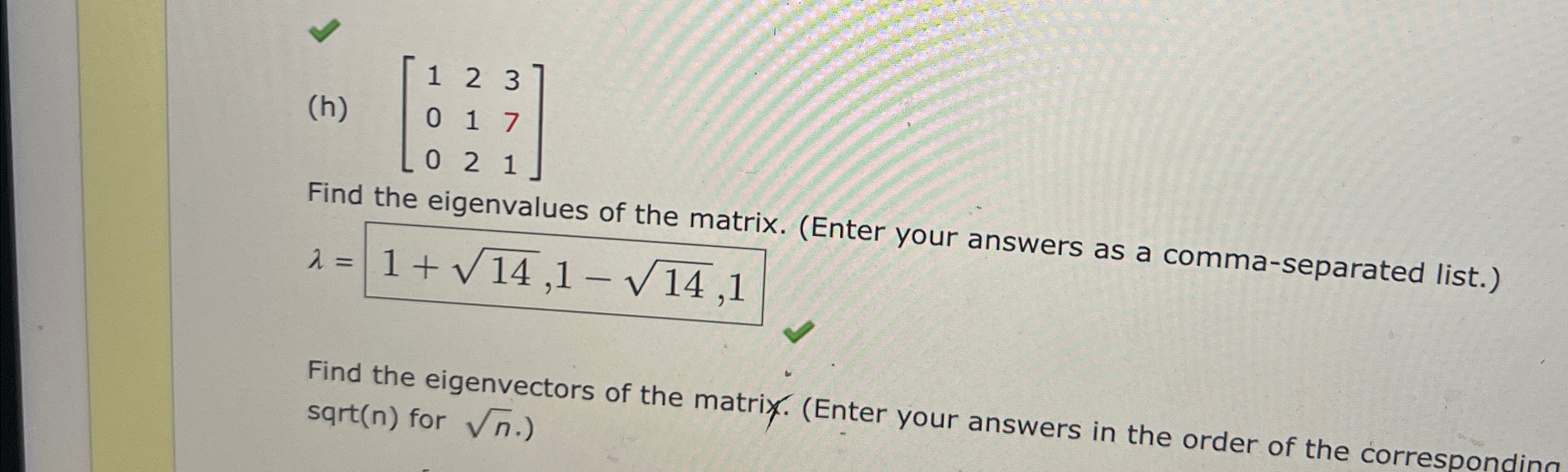 (h) [123017021]Find the eigenvalues of the matrix. | Chegg.com