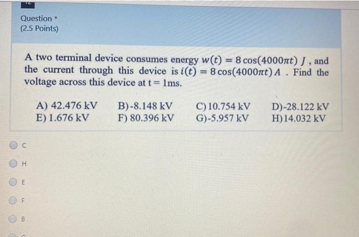 Solved Question (2.5 Points) A two terminal device consumes | Chegg.com