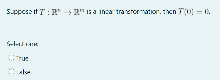 Solved Suppose if T:Rn→Rm ﻿is a linear transformation, then | Chegg.com