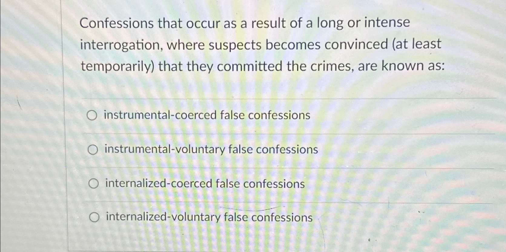 Solved Confessions that occur as a result of a long or | Chegg.com