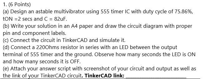Solved 1. (6 Points) (a) Design an astable multivibrator | Chegg.com