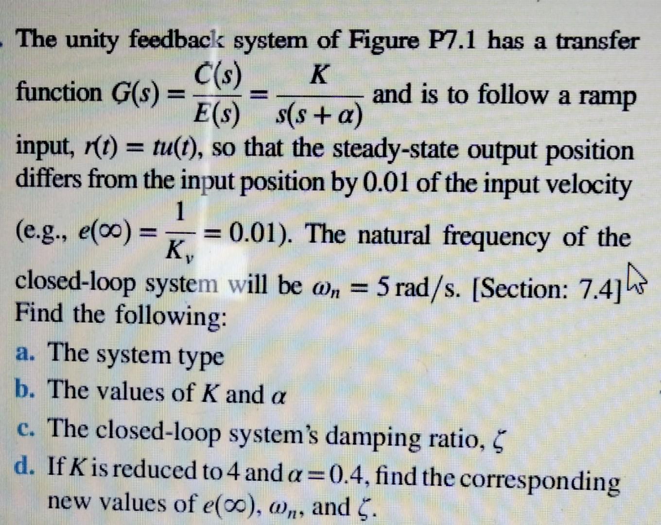 Solved The unity feedback system of Figure P7.1 has a | Chegg.com