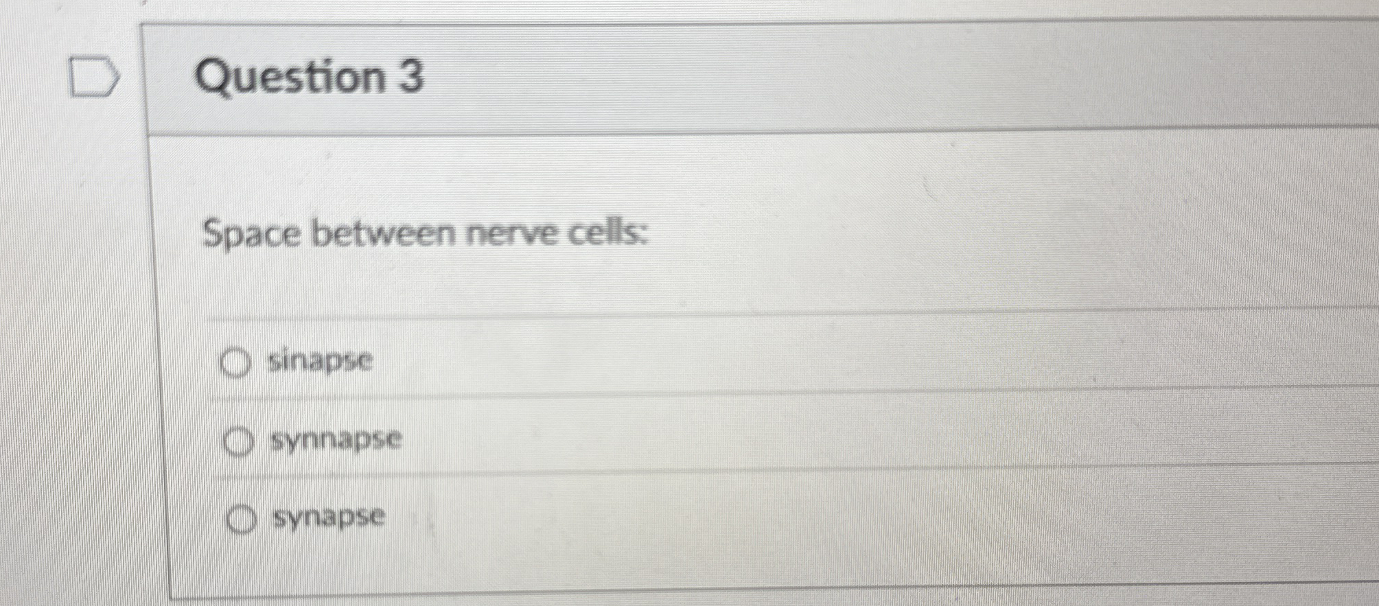 Solved Question 3Space between nerve | Chegg.com