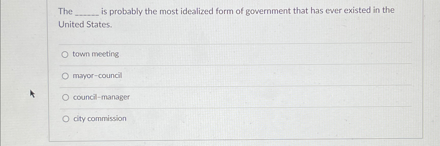 Solved The is probably the most idealized form of government | Chegg.com