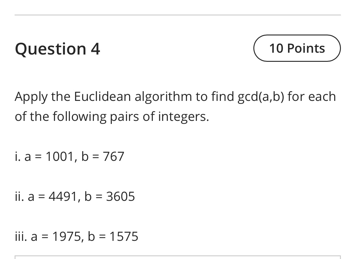 Solved Question 4Apply the Euclidean algorithm to find | Chegg.com